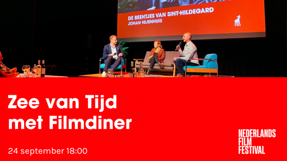 NFF Filmdiner in Zuilen: Zee van Tijd - ZIMIHC